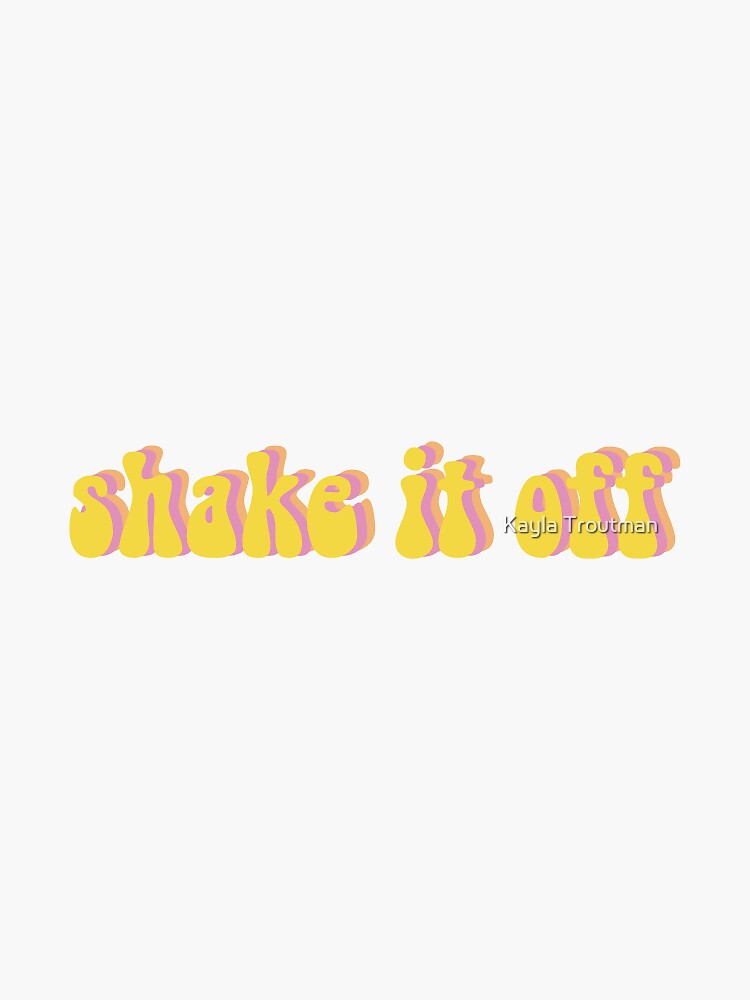 "Shake it Off" Sticker by afraz26 | Redbubble