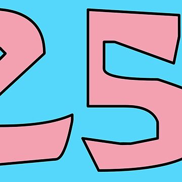 "25!" Sticker by reyreypelcastre | Redbubble