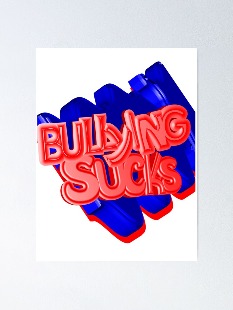 "Bullying Sucks" Poster by SocJusticeInk | Redbubble