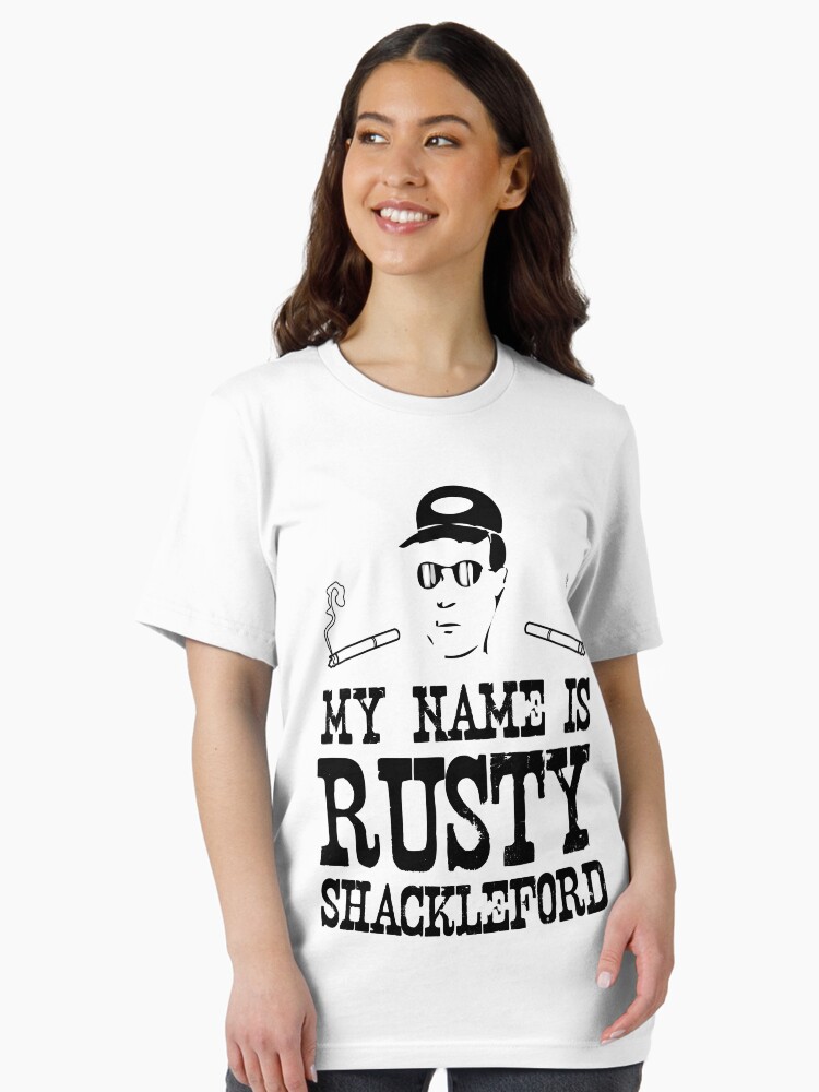 "My Name is Rusty....Rusty Shackleford" Essential T-Shirt for Sale by ...