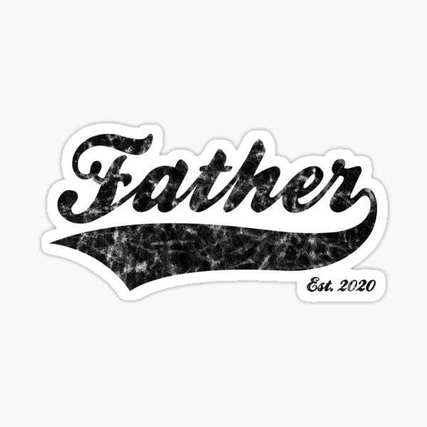"Father Est. 2020 Washed & Worn" Sticker for Sale by SparRom | Redbubble
