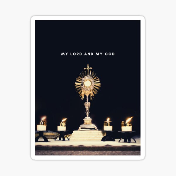 "Eucharist, my Lord and my God" Sticker for Sale by Georgeleo | Redbubble