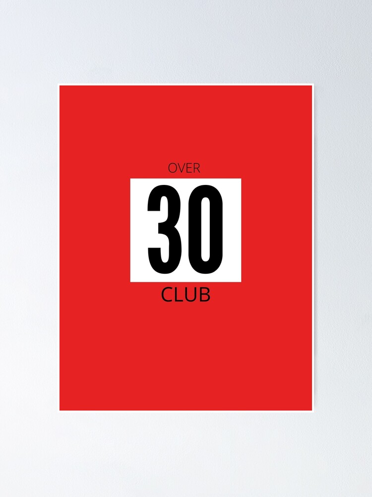 "Over 30 Club" Poster for Sale by LitUpDesigns | Redbubble