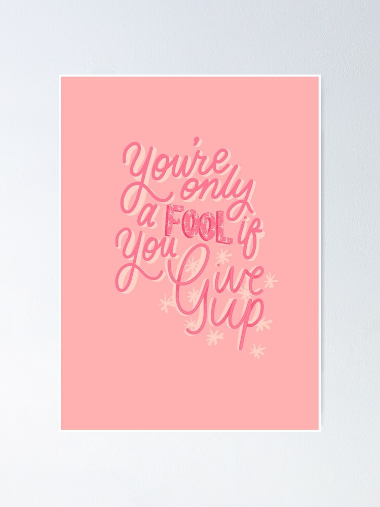 "You’re Only A Fool" Poster for Sale by darlinggirlco | Redbubble