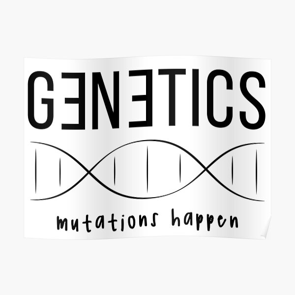 "Funny Genetics Gift - Mutations Happen" Poster by NerdieFern | Redbubble