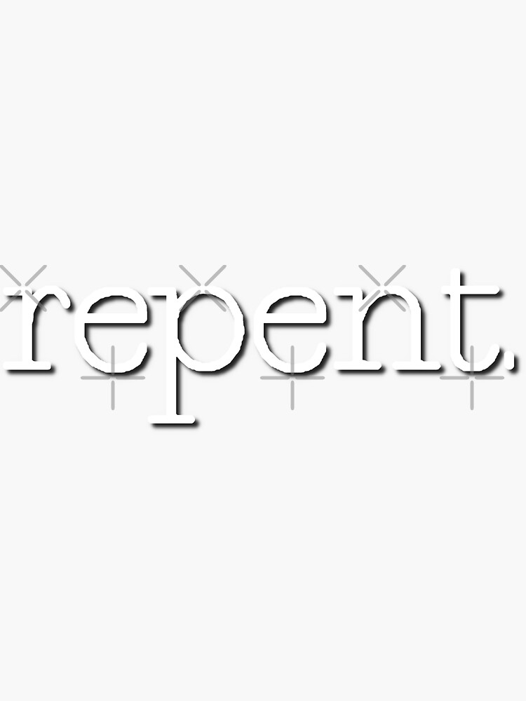 "Bold Repent Christian Minimalist in Typewriter Text" Sticker for Sale ...