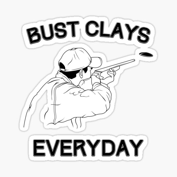 "Funny Bust Clays Everyday Gun Lover product" Sticker for Sale by ...