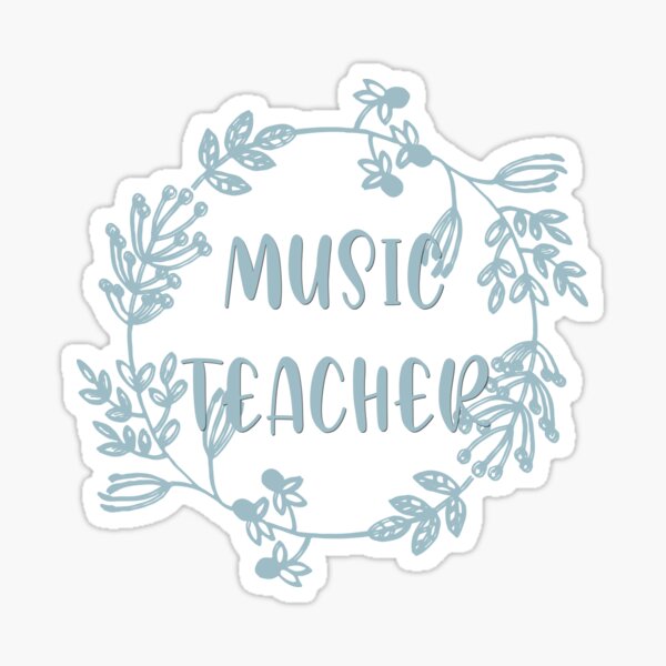 "Music Teacher" Sticker for Sale by EvyStickersx | Redbubble