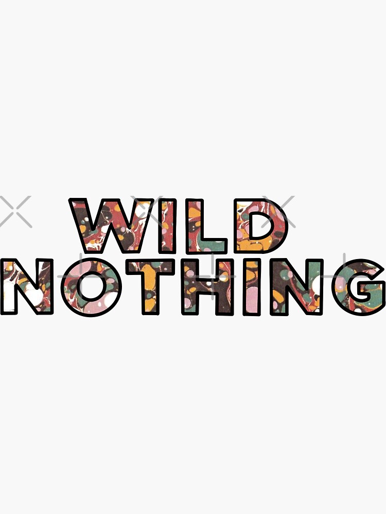 "Wild nothing " Sticker by quinnhealy69 | Redbubble