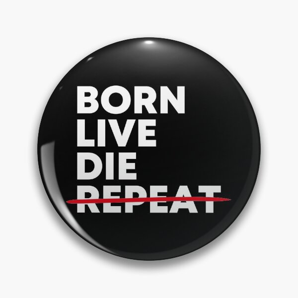 Live Die Repeat Pins and Buttons | Redbubble