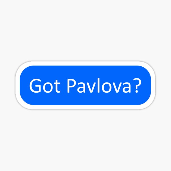 "Got Pavlova?" Sticker for Sale by SmileMiau | Redbubble