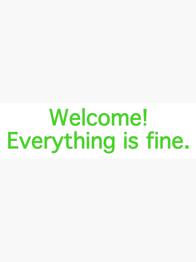 "everything is fine" Poster for Sale by paulusjart | Redbubble