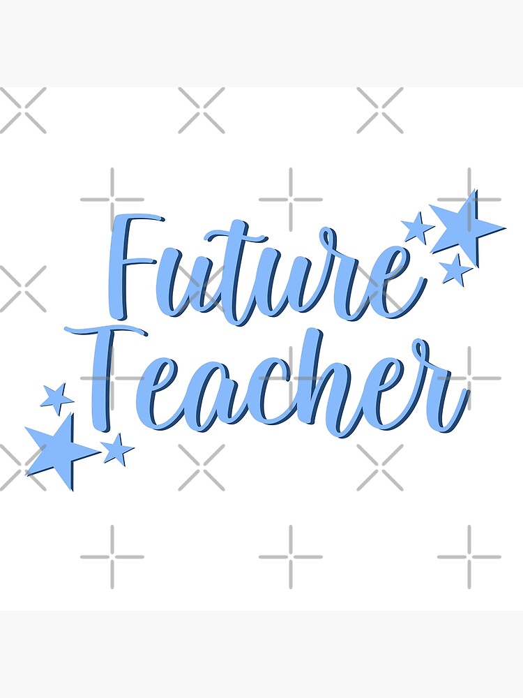 "Future Teacher" Poster for Sale by EvyStickersx | Redbubble