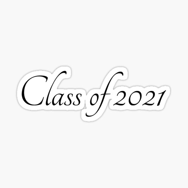 "class of 2021" Sticker for Sale by cyzhang20 | Redbubble