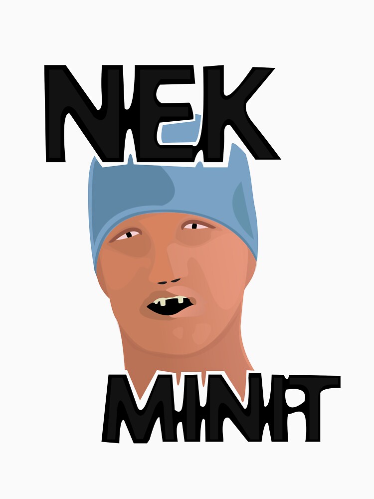 "Nek Minit" T-shirt for Sale by xandburgess | Redbubble | nek minit t ...