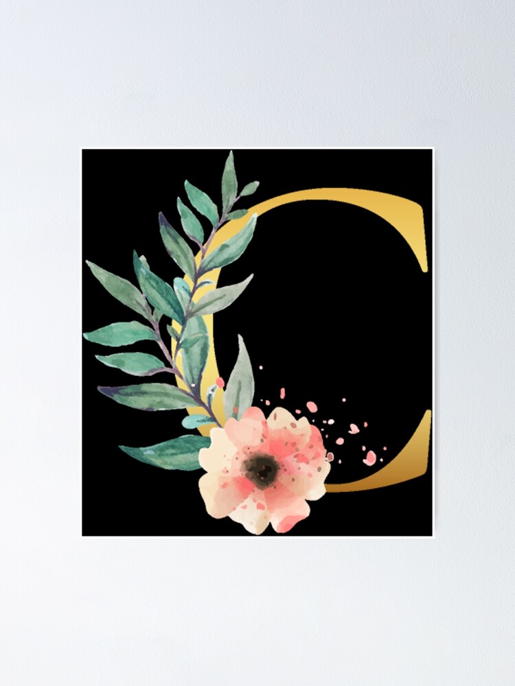 "Floral Gold Monogram C - Letter Art Black" Poster by MysticMagpie ...