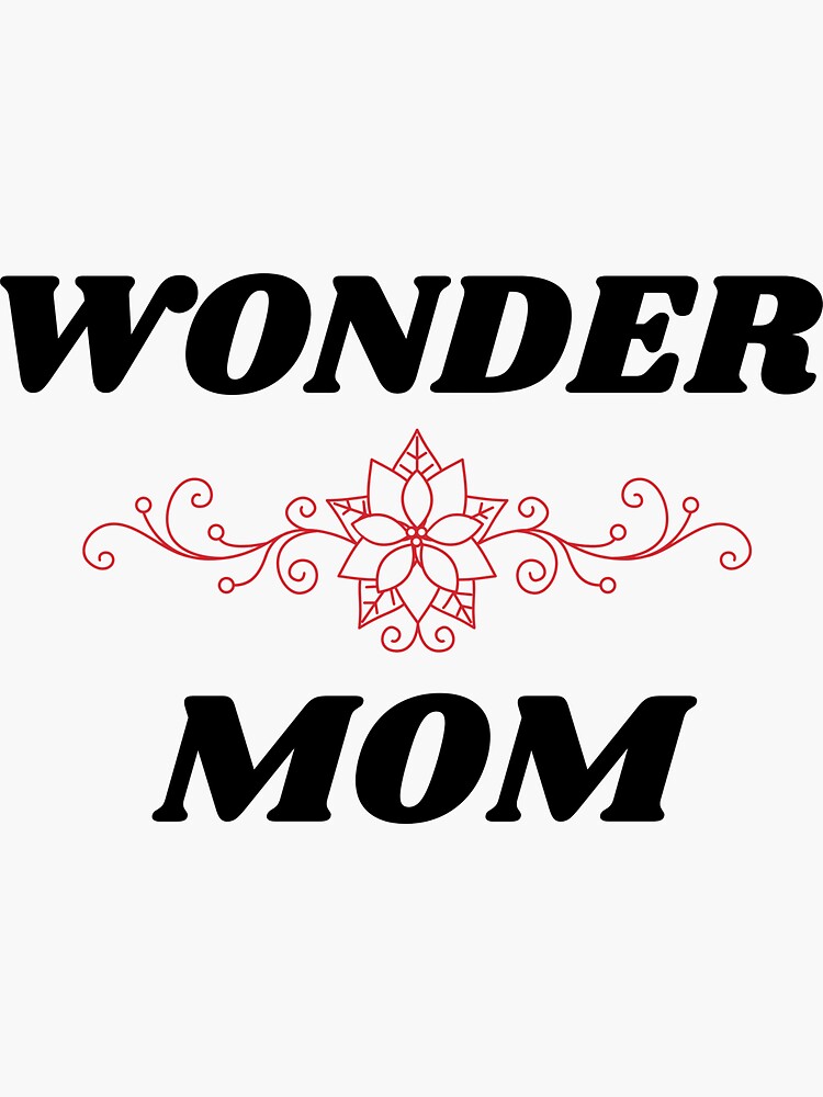 "WONDER MOM" Sticker for Sale by goseriesfilms | Redbubble