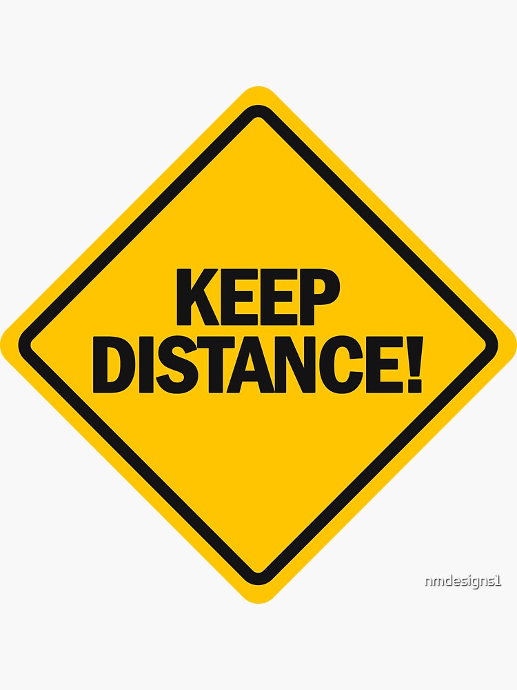 Keep Distance Sticker by nmdesigns1 Redbubble