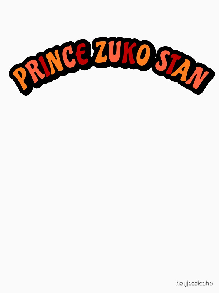 "PRINCE ZUKO STAN CURVED FONT " T-shirt by heyjessicaho | Redbubble