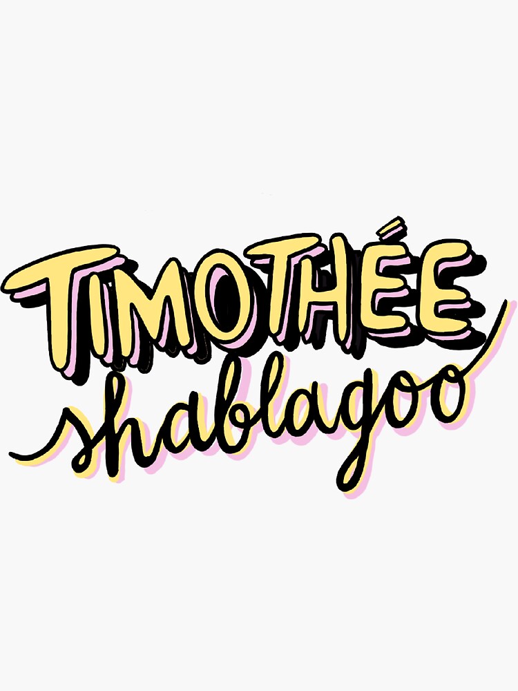 "Timothee shablagoo" Sticker for Sale by trrosen | Redbubble
