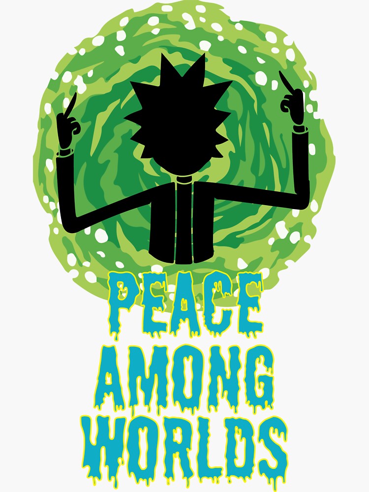 "Peace Among Worlds - Rick and Morty Quotes" Sticker by haris0250 ...