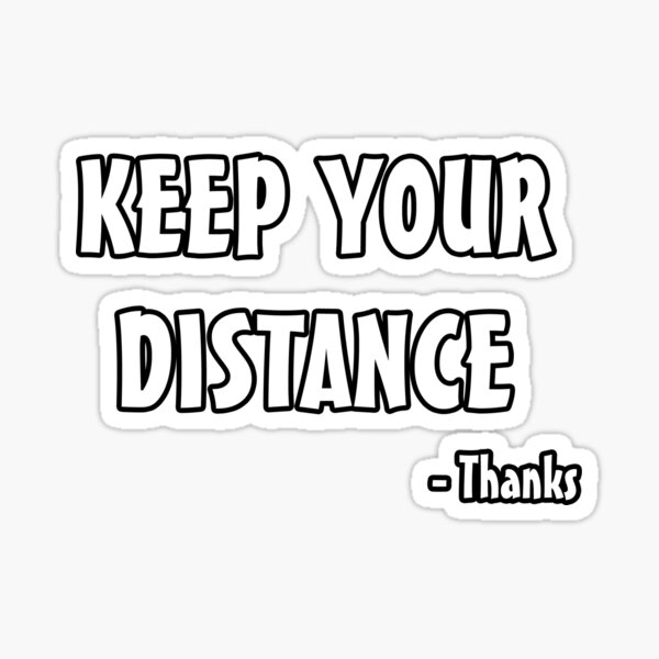 "Pandemic: Keep Your Distance" Sticker for Sale by stickersandtees ...