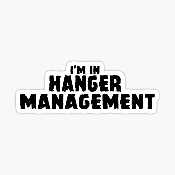 "Hanger Management" Sticker by MidniteSnackTee | Redbubble