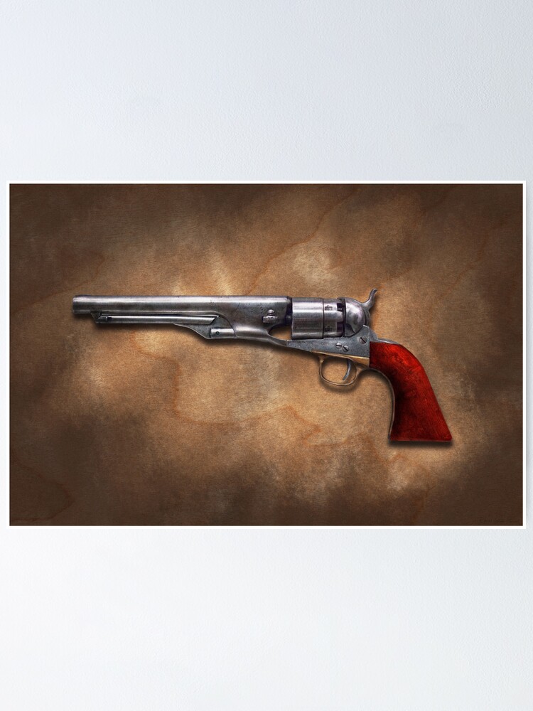 "Gun - Model 1860 Colt Army Revolver" Poster by mikesavad | Redbubble