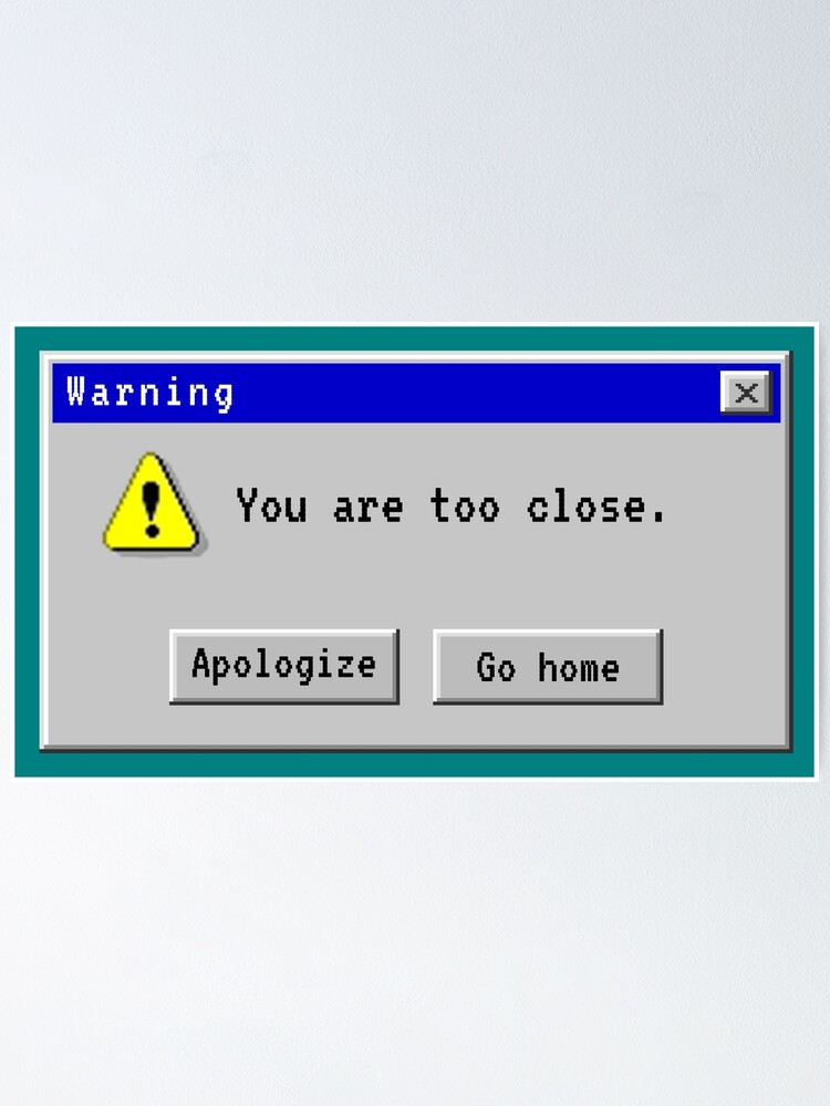 "Warning Dialog Box" Poster for Sale by aleyna22 | Redbubble