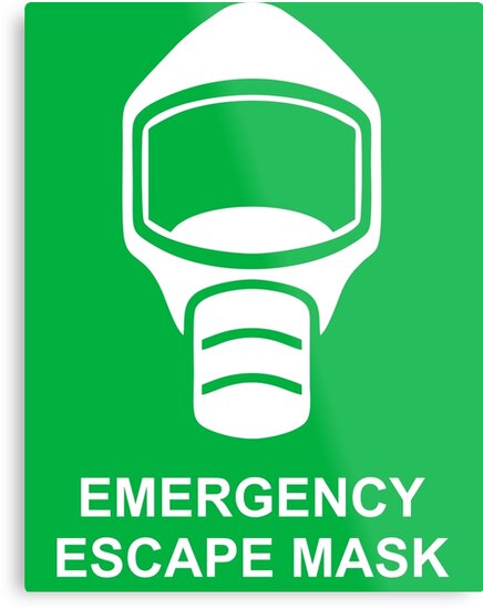 "Emergency Escape Mask (or Smoke Hood, or Gas Mask) Sign" Metal Prints ...
