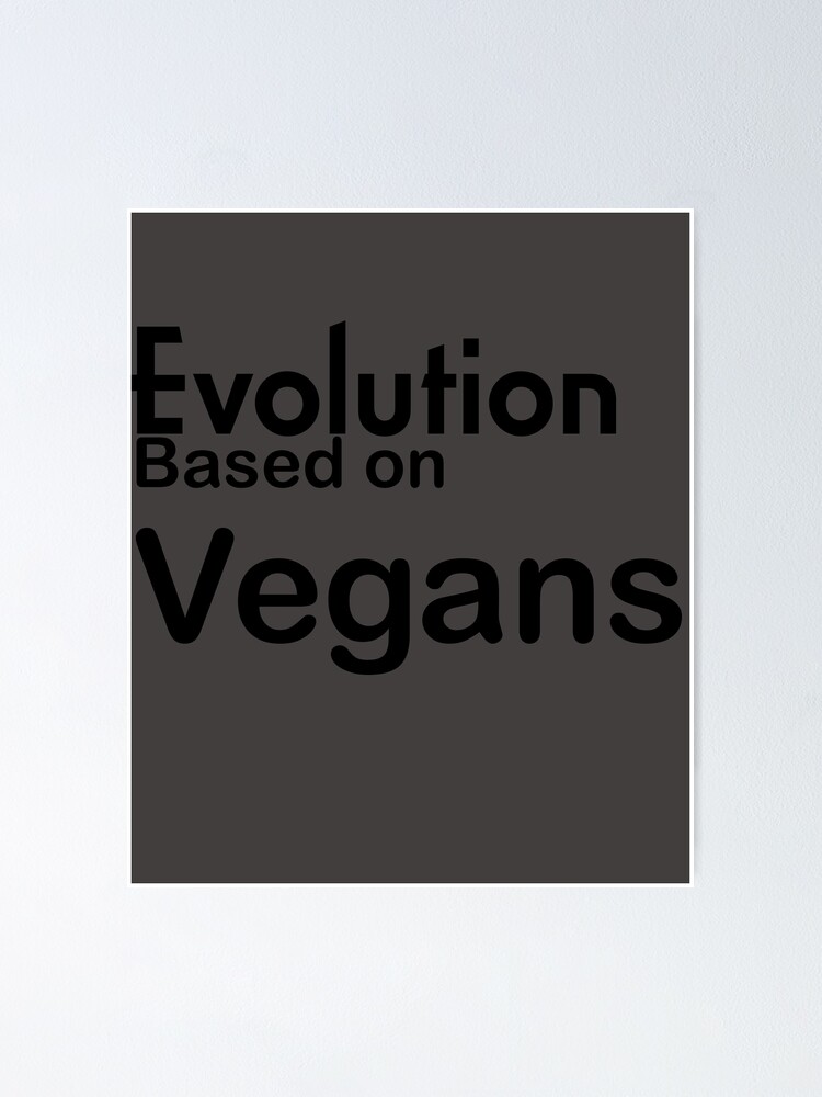 "Evolution Based On Vegans" Poster for Sale by Kajusmcr | Redbubble