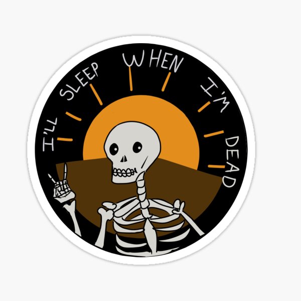 Sleep When Dead Gifts & Merchandise | Redbubble