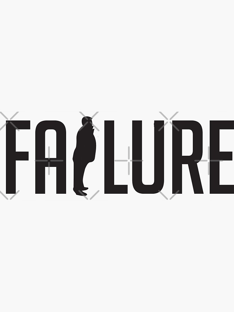 "Failure" Sticker for Sale by Primotees | Redbubble