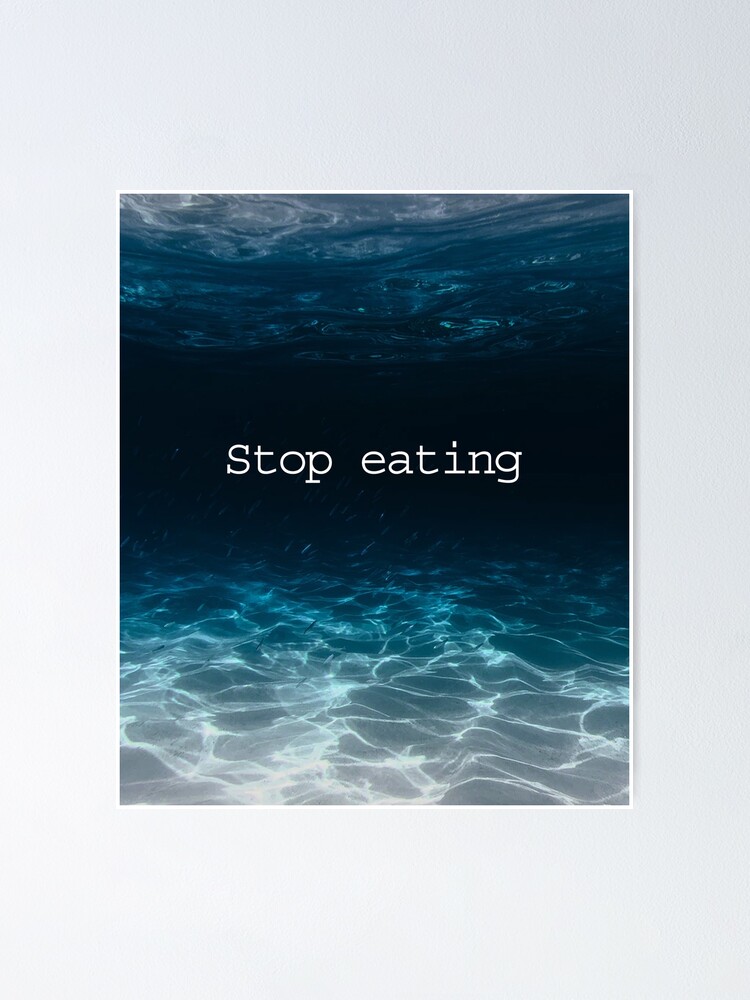 "stop eating" Poster by --Andrii-- | Redbubble
