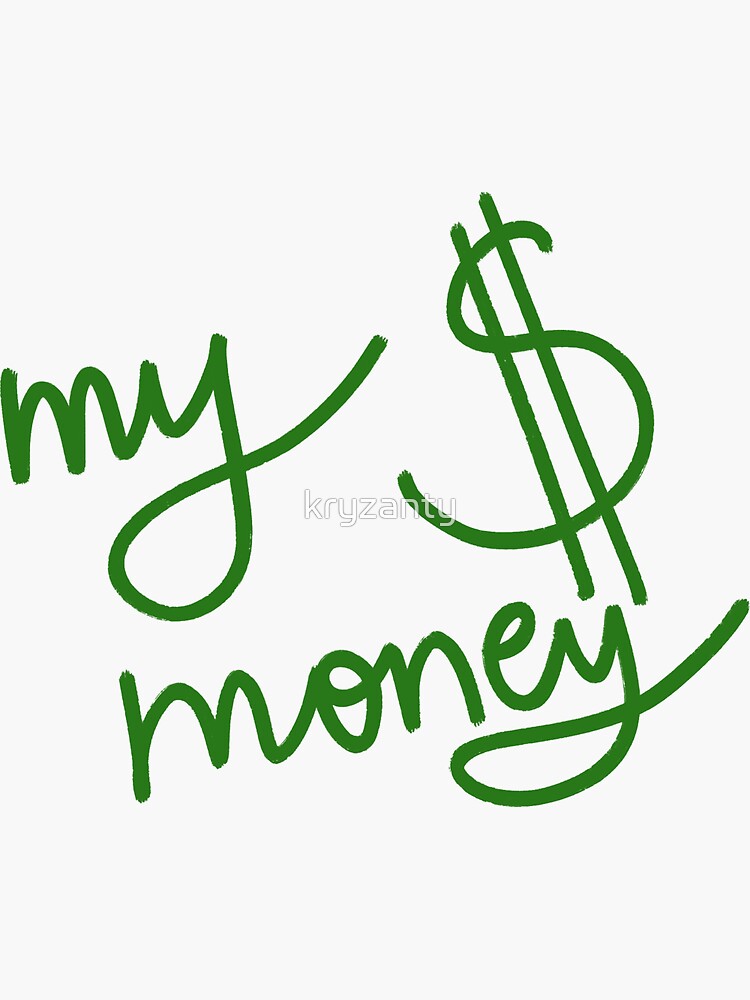 "moneyyy" Sticker for Sale by kryzanty | Redbubble