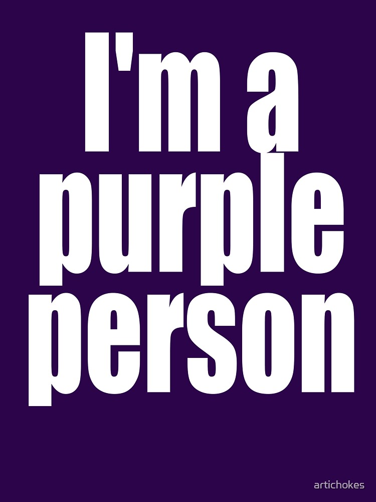 ""I'm a purple person"" Essential T-Shirt for Sale by artichokes ...
