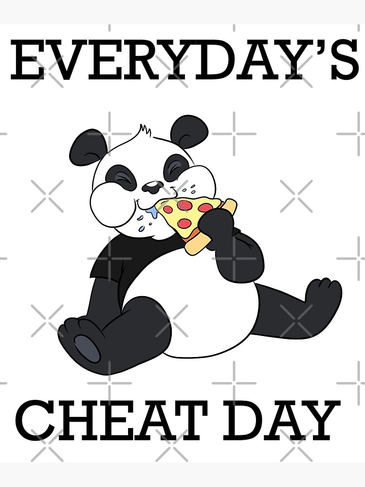 "Everyday is cheat day - Funny Panda" Poster by BandOfThePand | Redbubble