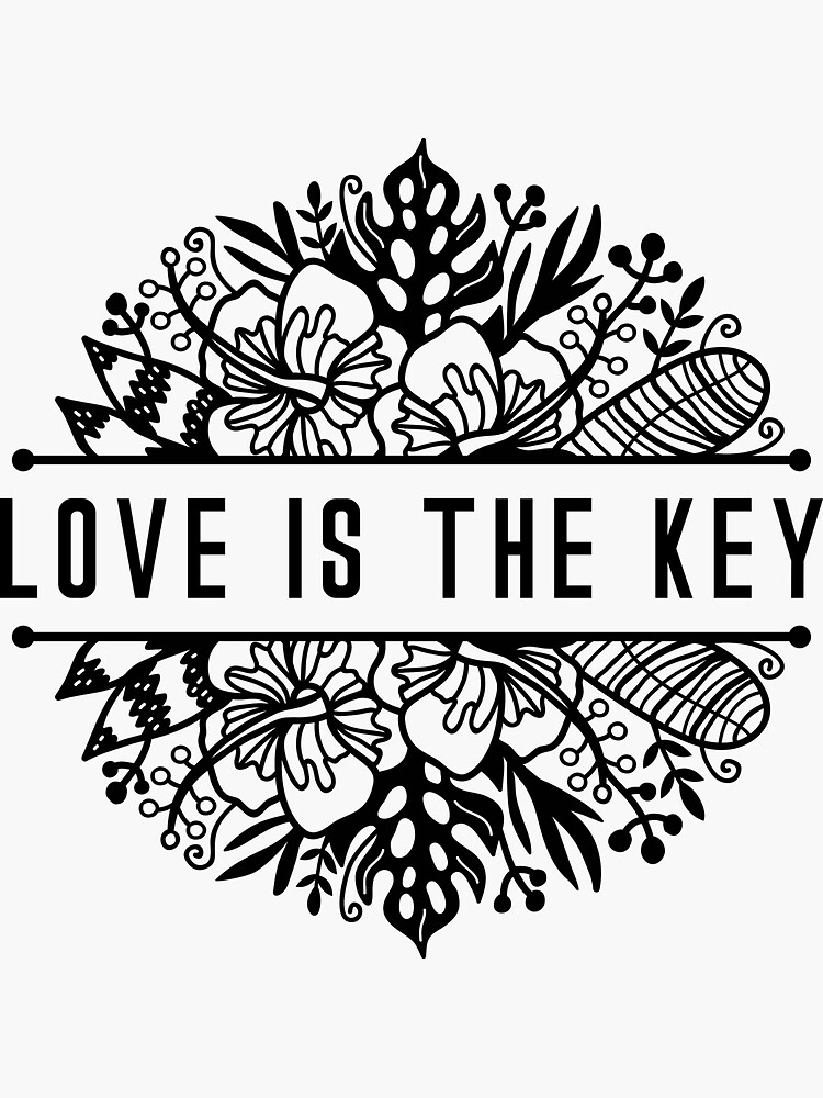 "Love is the key" Sticker for Sale by -EDU- | Redbubble
