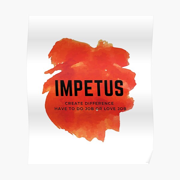 "Motivational Quote Neck Gator, Impetus Inspirational Quotes" Poster by ...