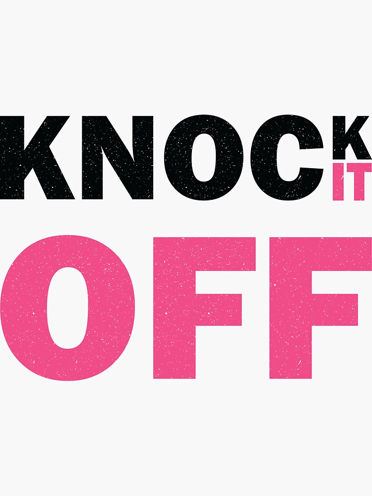 "Knock it off guys" Sticker for Sale by TheMattDesigns | Redbubble
