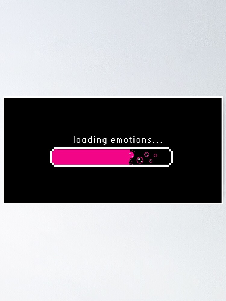 "Loading Emotions" Poster for Sale by haffeldesign | Redbubble