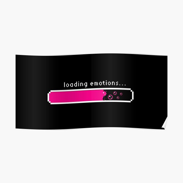 "Loading Emotions" Poster for Sale by haffeldesign | Redbubble