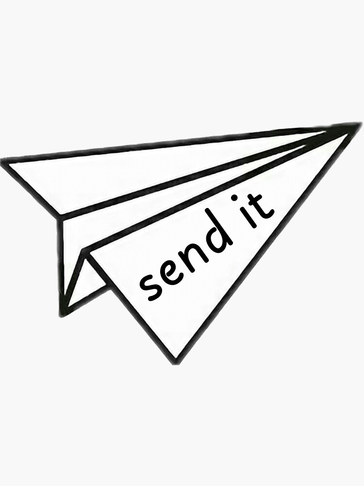 "Paper airplane send it. " Sticker by kcleary00 | Redbubble