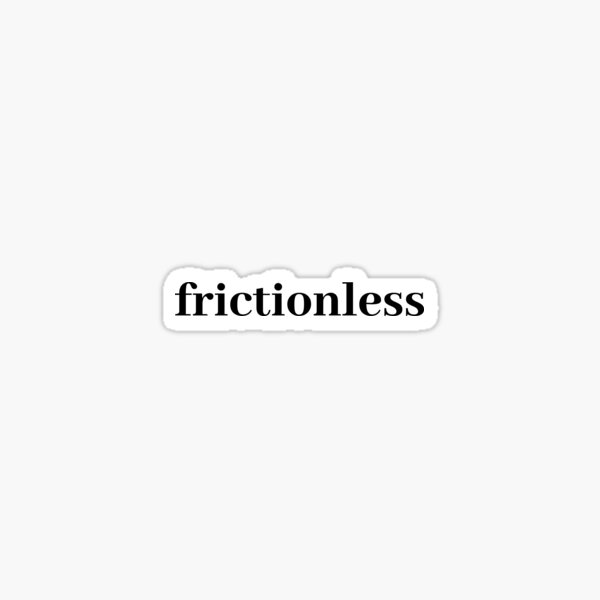 "Frictionless sticker" Sticker by Emszter23 | Redbubble