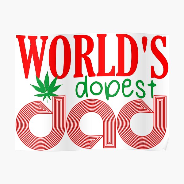 "world's dopest dad" Poster by HarmonyDesigner | Redbubble