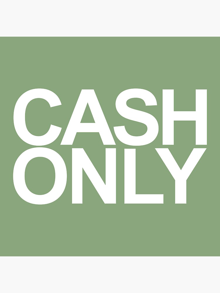 Cash Only” Sticker" Sticker by unsweetea | Redbubble