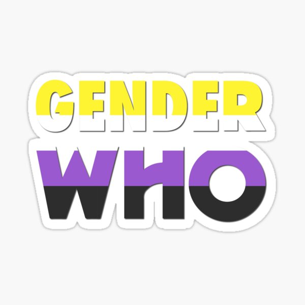 "Gender Who - Non-Binary" Sticker by hufflepuffmish | Redbubble