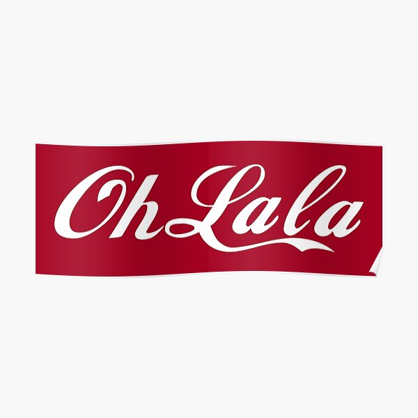 "Oh la la !" Poster by Sawset | Redbubble