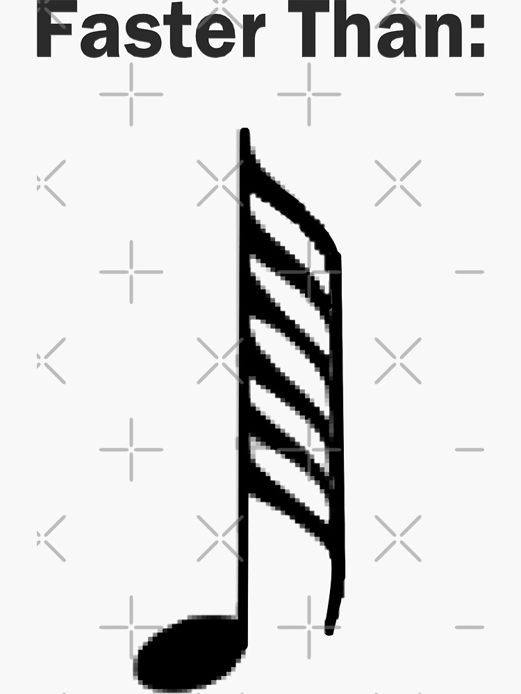 "Faster Than a 64th Note" Sticker by Vancouver-Girl | Redbubble