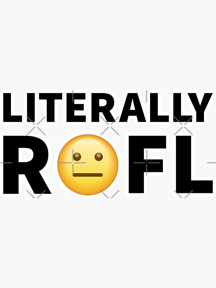 "'LITERALLY ROFL' Straight Face Emoji" Sticker for Sale by THNKDESIGN ...